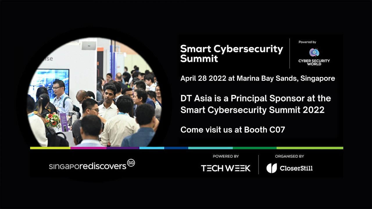 Smart Cybersecurity Summit | DT Asia Smart Cybersecurity Summit | DT Asia